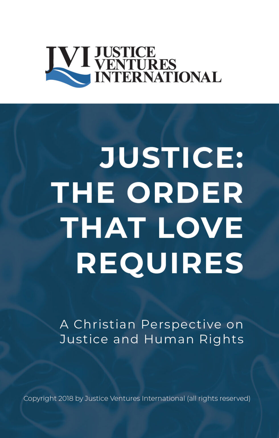 Justice: The Order Which Love Requires - JVI